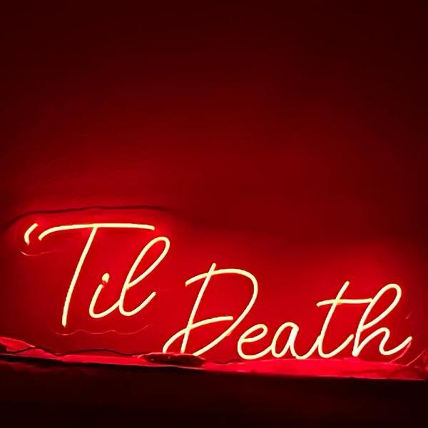 Til Death Neon Sign - Wedding Neon Signs | Free Shipping